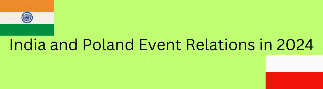 India And Poland Event Relations In 2024