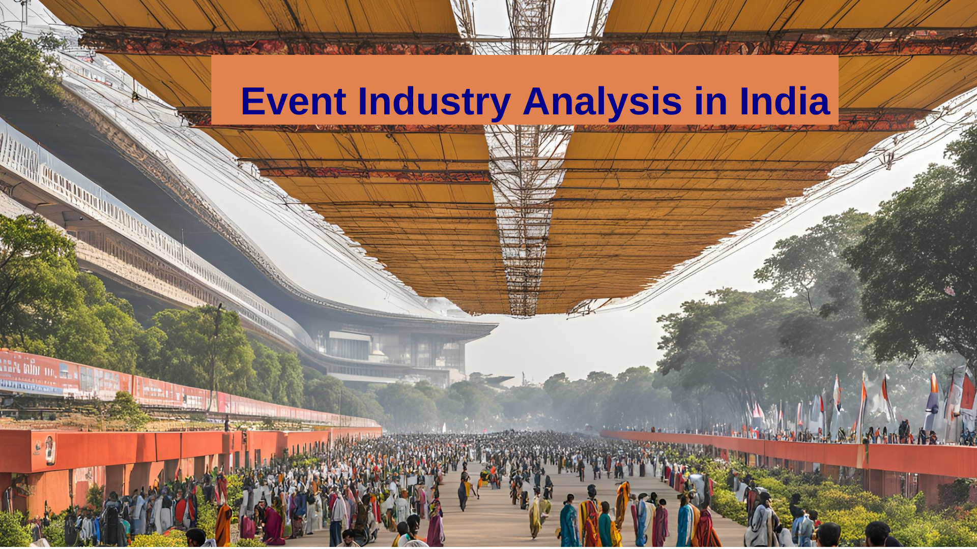 The Indian Event Industry: A Comprehensive Analysis - Free Event ...